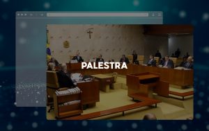 Palestra – Plenário Virtual no STF - IDP